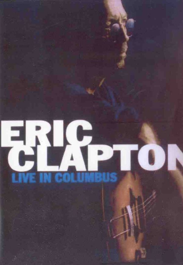 DVD Eric Clapton - Live In Columbus - Thecdbunker